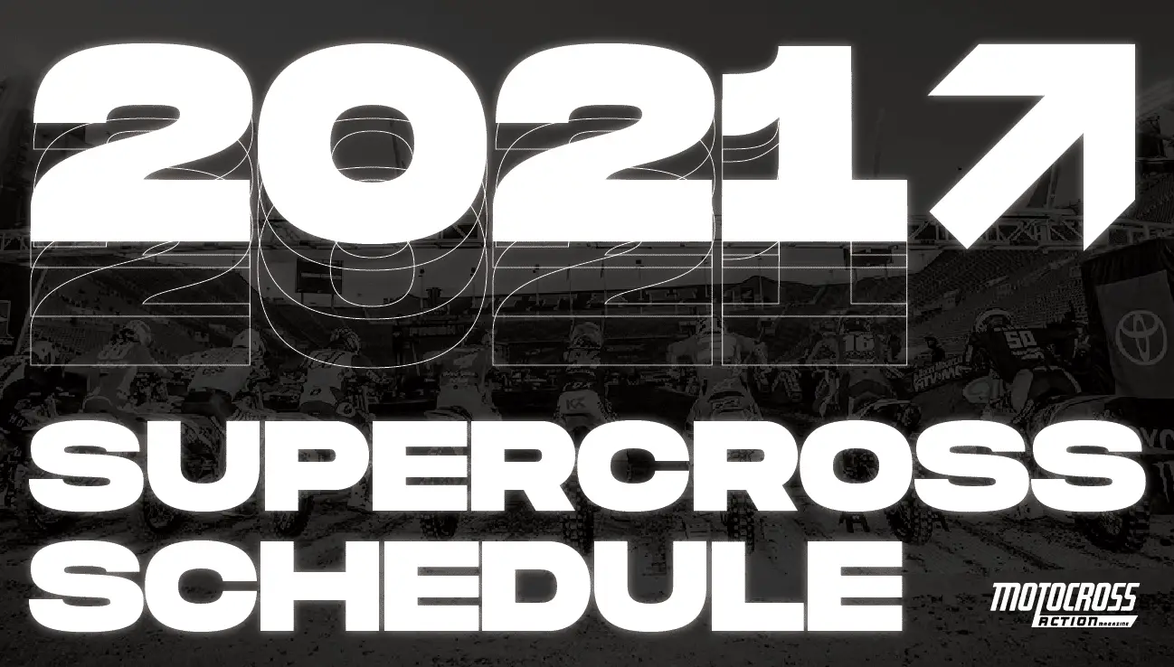 2021 MONSTER ENERGY SUPERCROSS RACE SCHEDULE *UPDATED* - Motocross ...