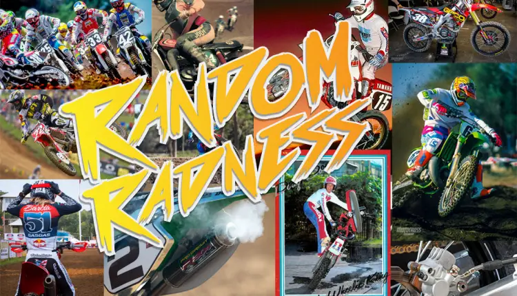 Random Radness - Motocross Action Magazine